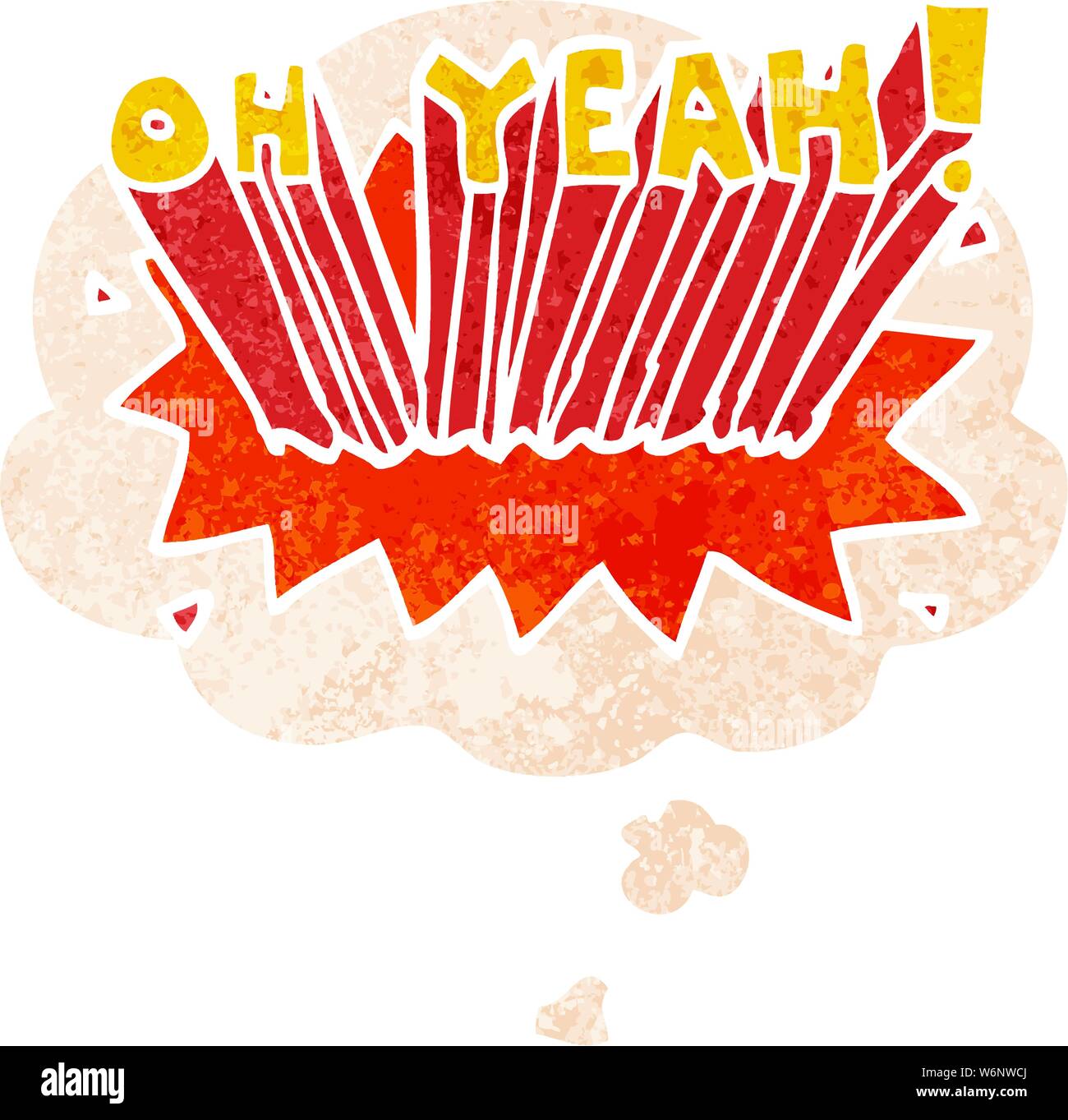 cartoon text Oh Yeah! with thought bubble in grunge distressed retro ...