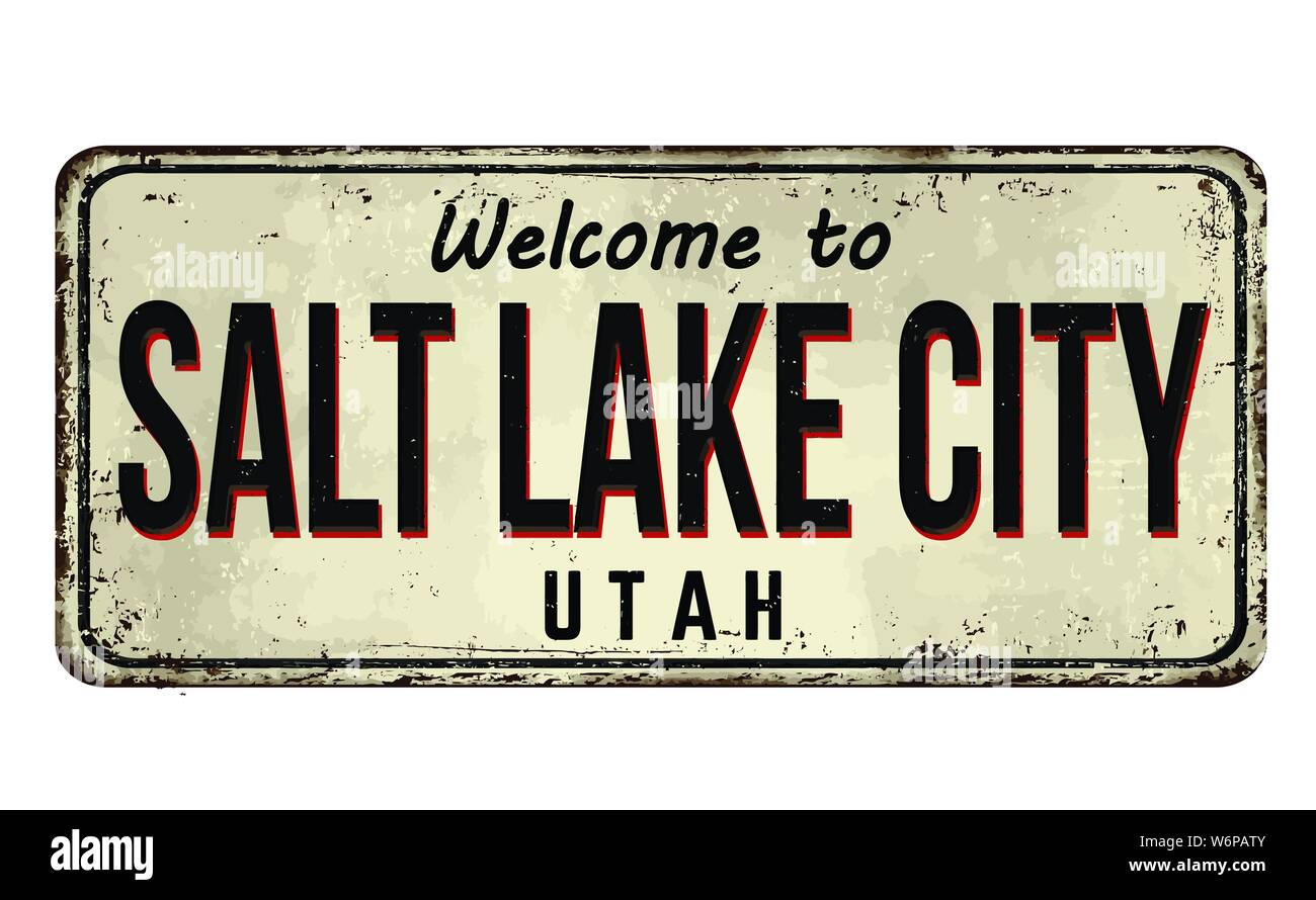 Welcome to Salt Lake City vintage rusty metal sign on a white ...
