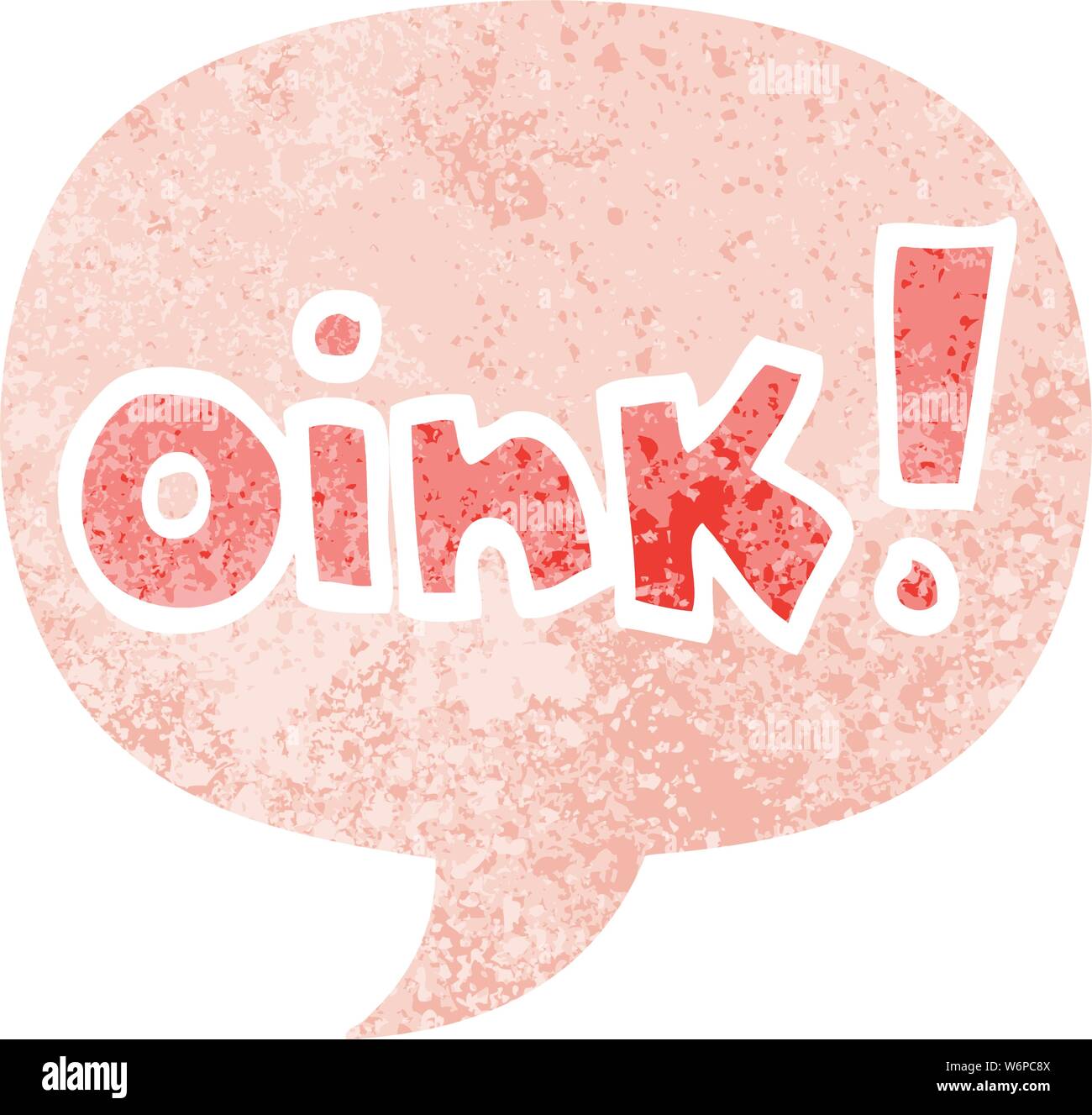 cartoon word oink with speech bubble in grunge distressed retro ...