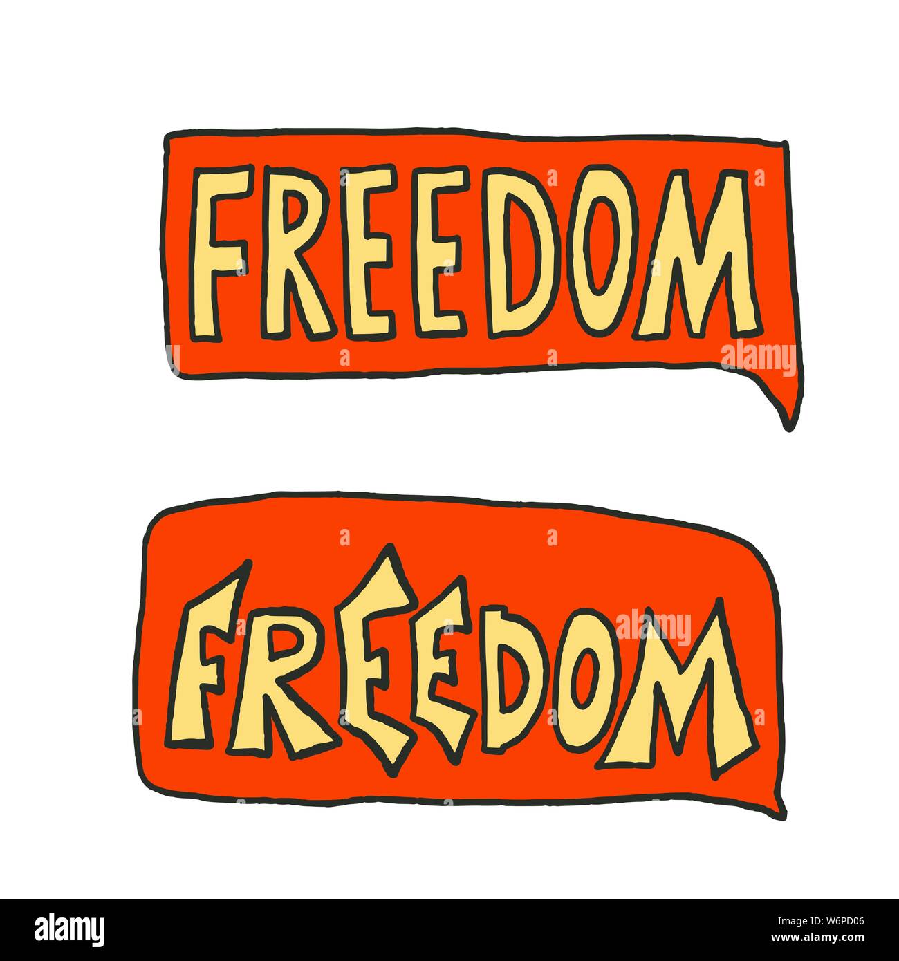 Freedom message. Hand drawn lettering with speech bubble isolated ...