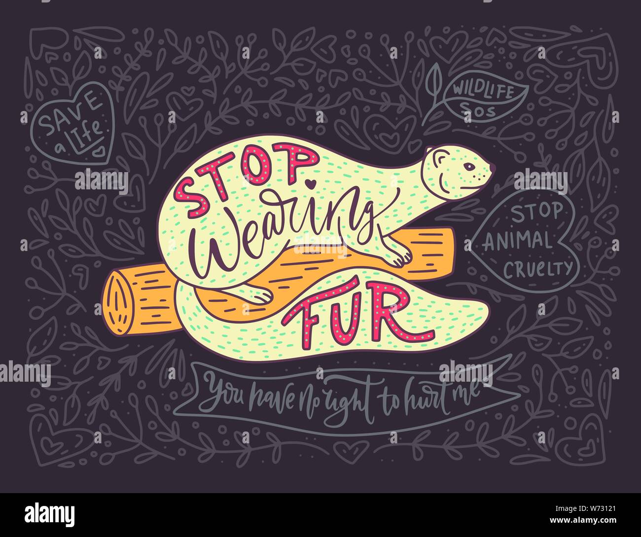 Stop wearing fur. Hand drawn illustration with mink and lettering. Ban ...