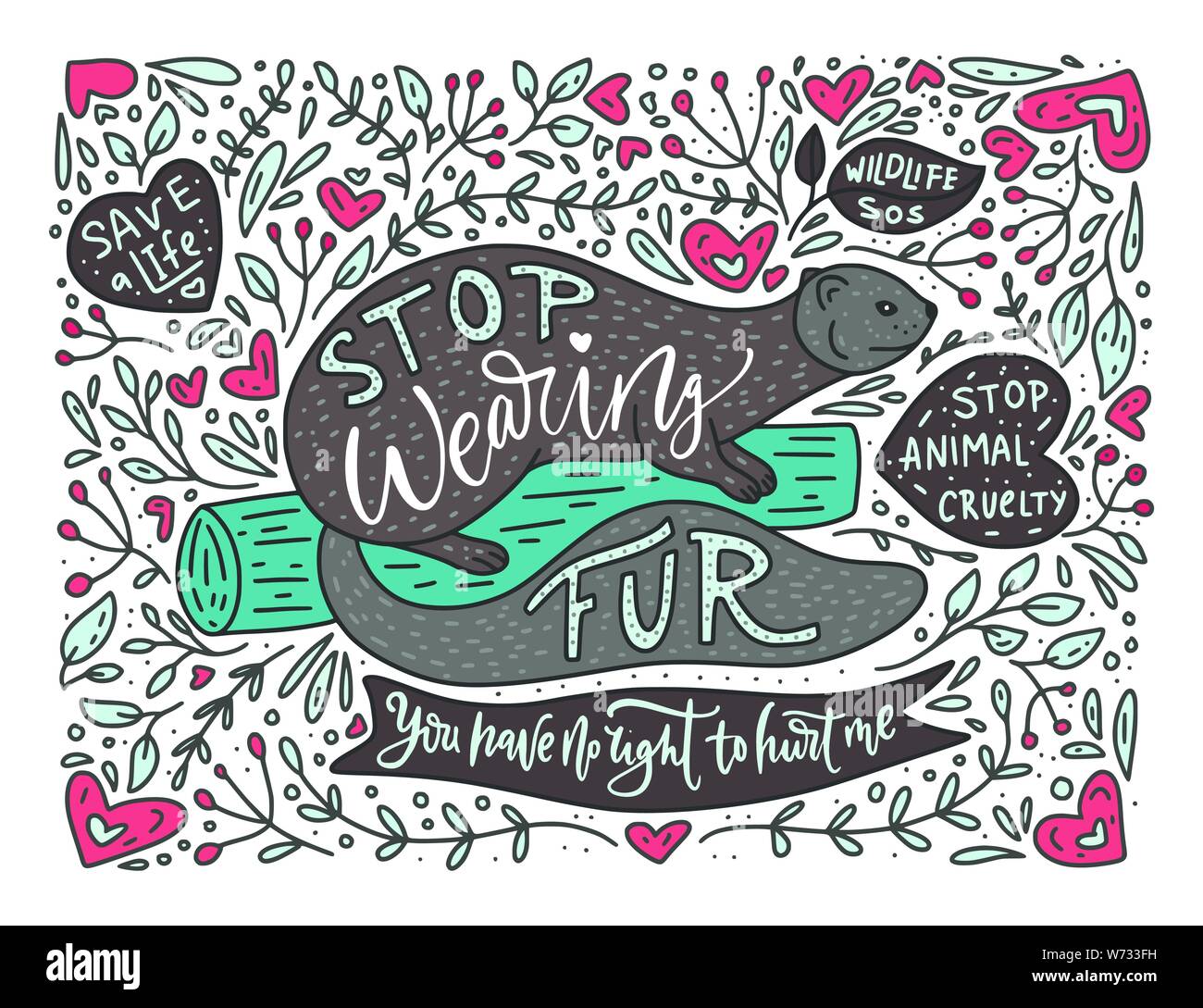 Stop wearing fur. Hand drawn illustration with mink and lettering. Ban ...
