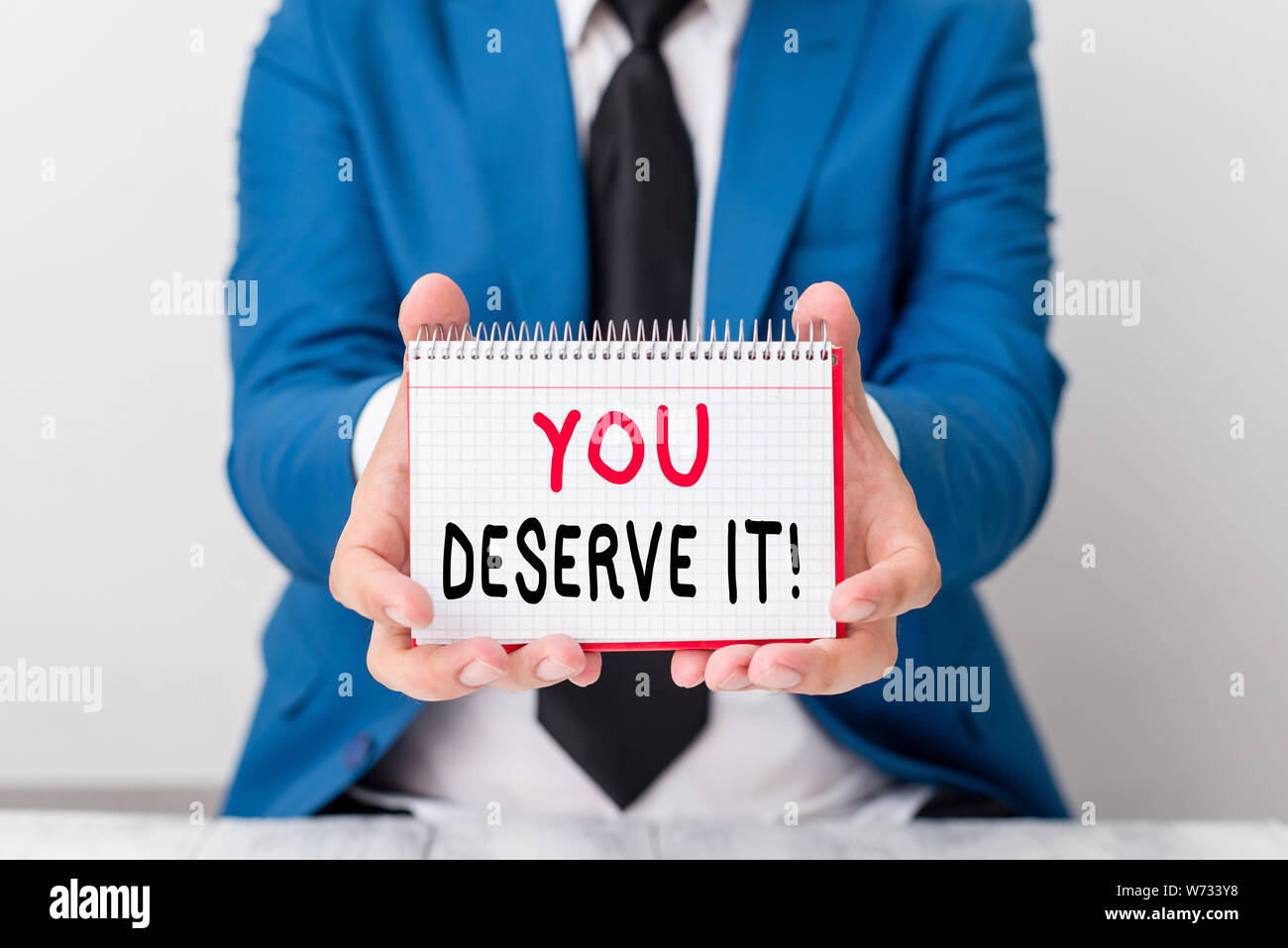 Handwriting text You Deserve It. Conceptual photo should have it ...