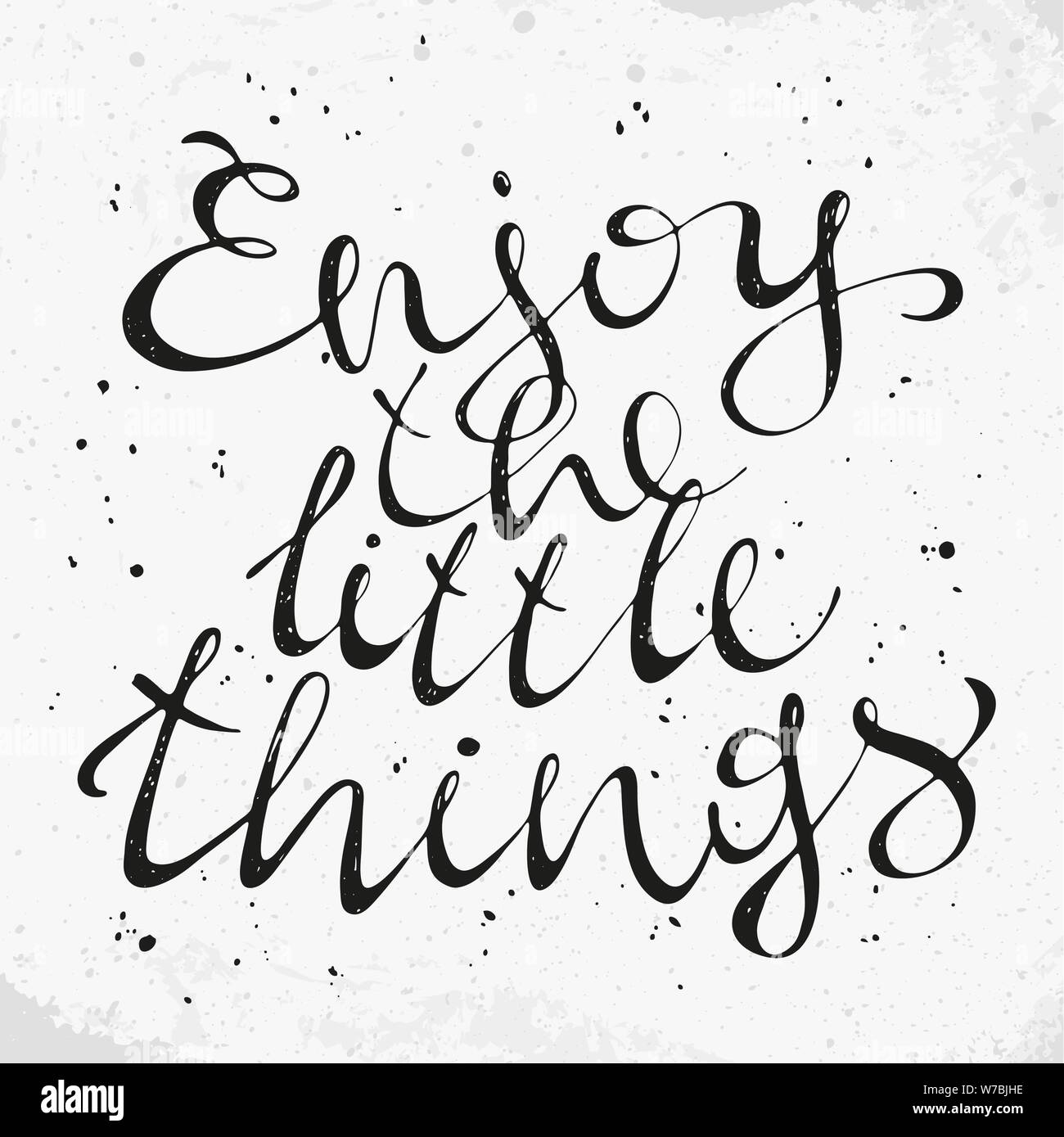 Enjoy the little things. Positive text. Motivation quote. Hand drawn ...