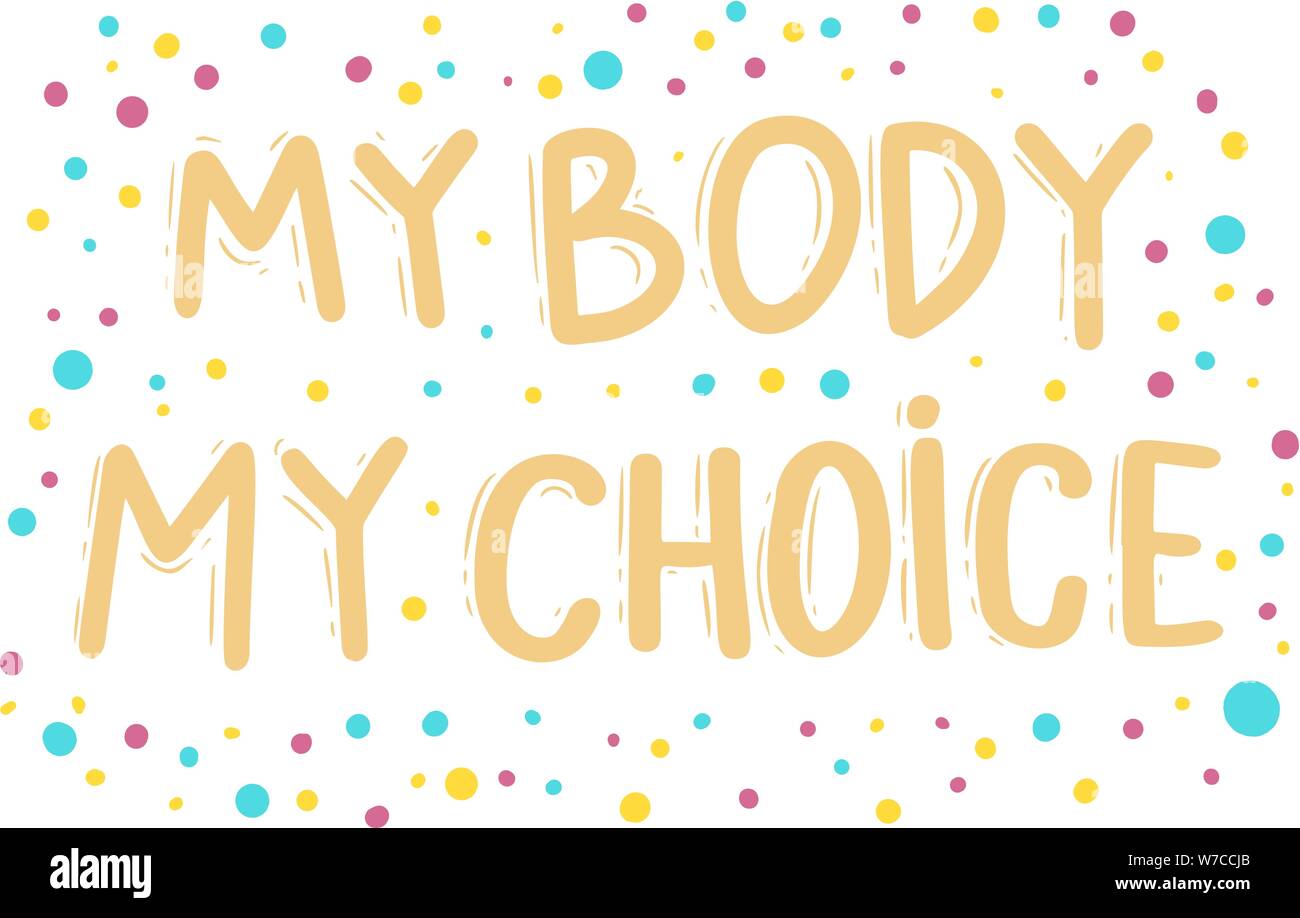 Your body not your choice Stock Vector Images - Alamy
