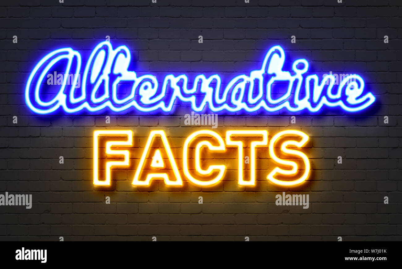 Alternative facts neon sign on brick wall background Stock Photo - Alamy