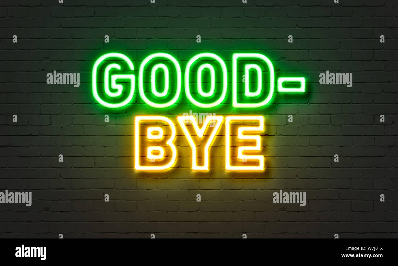 Goodbye neon sign on brick wall background Stock Photo - Alamy