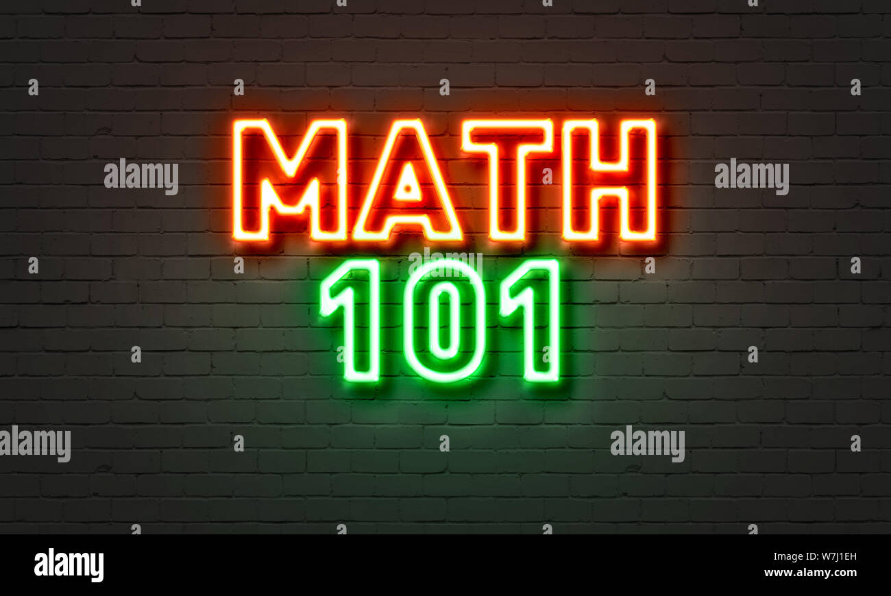 Math 101 neon sign on brick wall background Stock Photo - Alamy