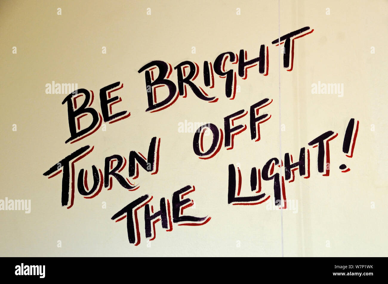 Be Bright Turn Off the Light, written on the lavatory wall at Hackney ...
