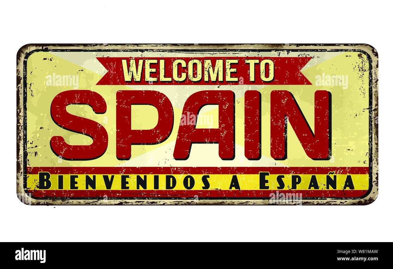 Welcome to Spain vintage rusty metal sign on a white background, vector ...