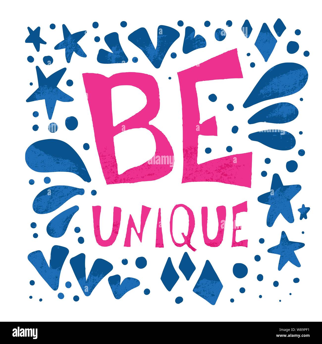 Be unique inspirational phrase. Hand drawn motivational quote ...