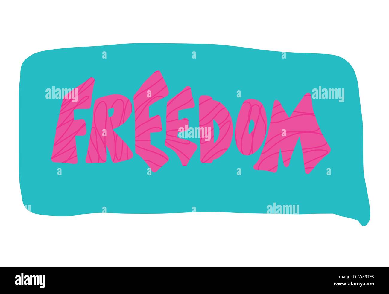 Freedom message with speech bubble isolated. Vector stylized word Stock ...