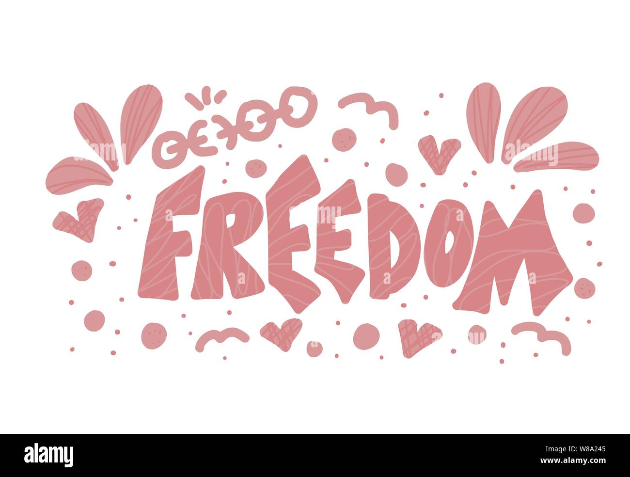 Freedom message. Hand drawn lettering with speech bubble isolated ...