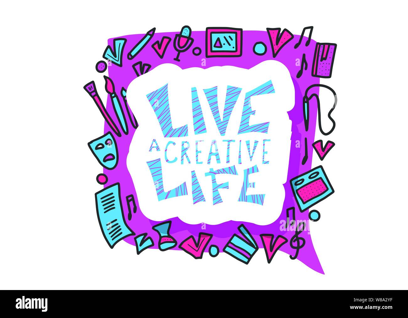 Live a creative life sticker. Lettering with art symbols. Hand drawn ...