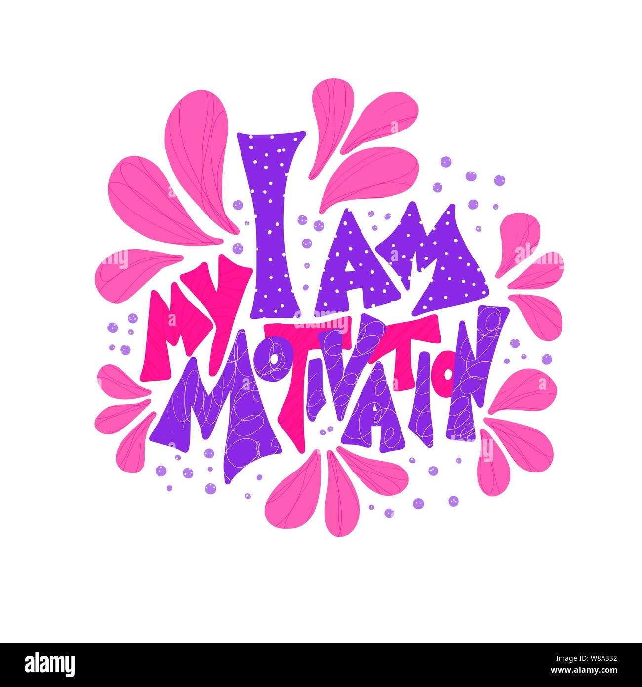 I am my motivation poster template. Inspirational hand drawn lettering ...