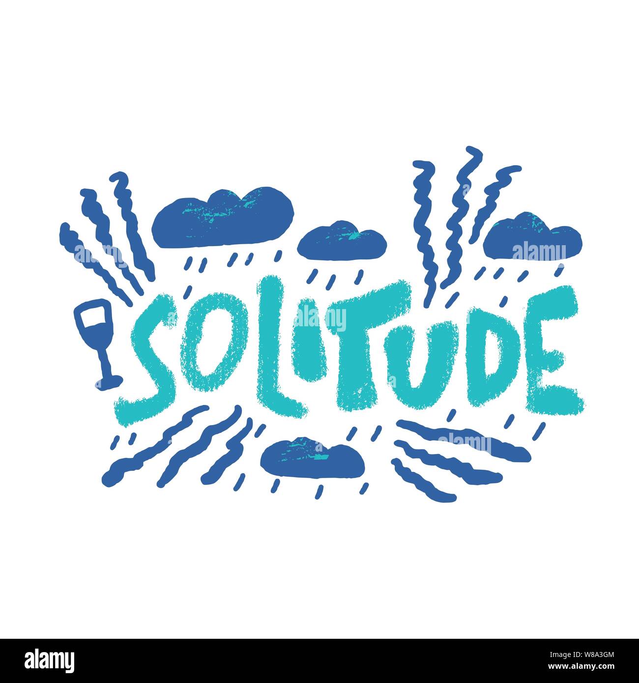 Solitude hand drawn lettering with rain clouds, wine glass and decoration. Vector concept of ...