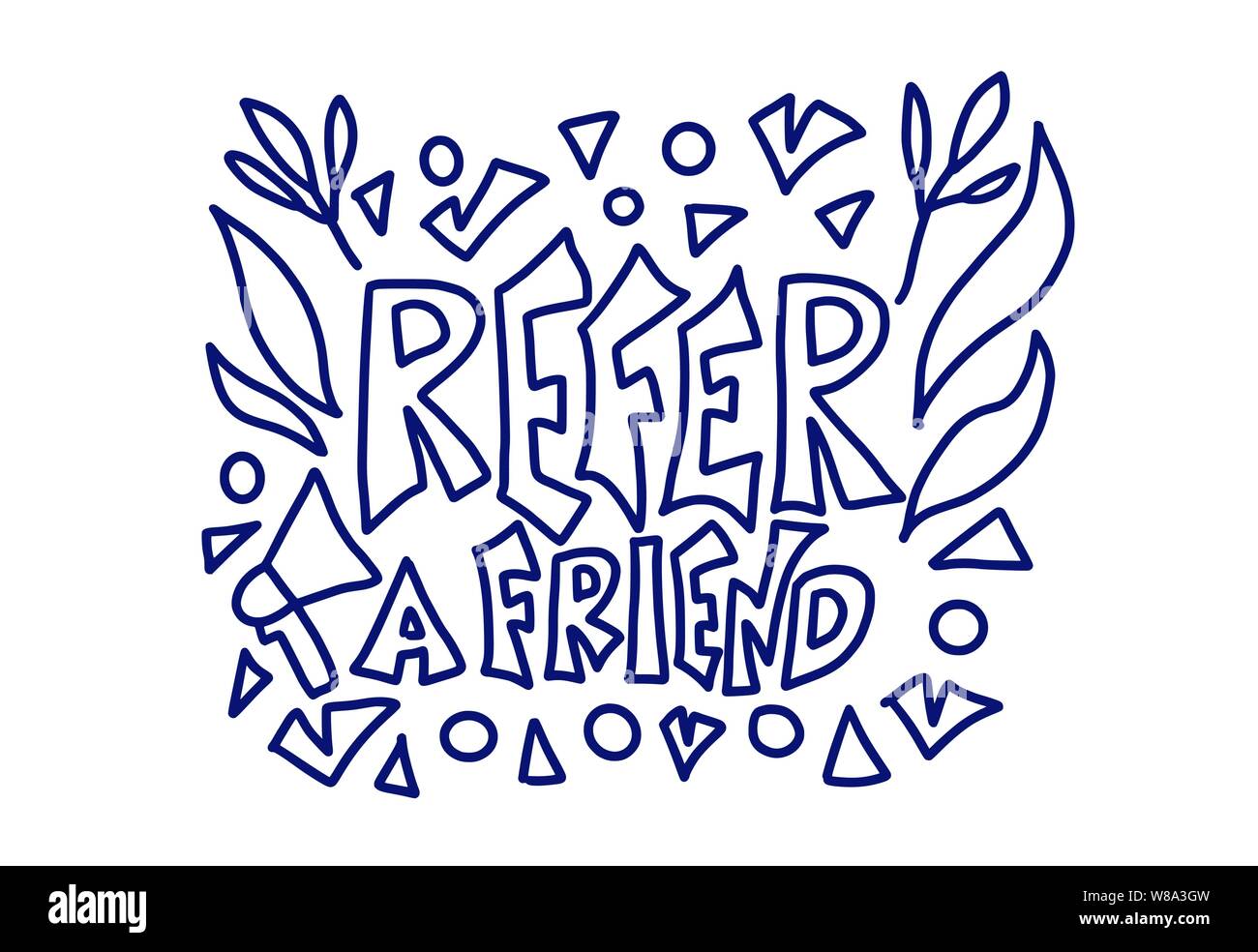Refer a friend concept. Poster template with stylized lettering quote ...