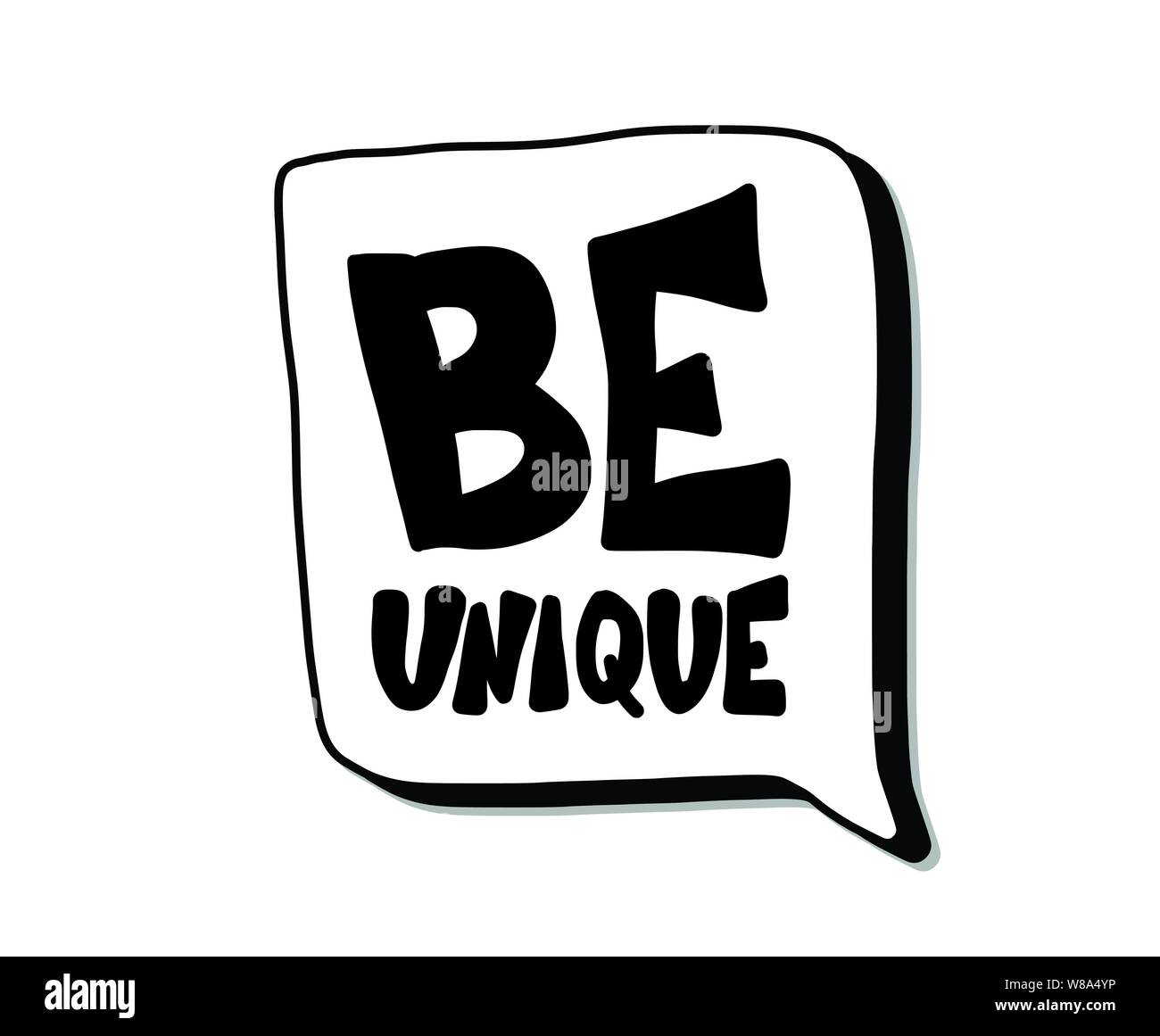 Be unique phrase. Hand drawn motivational quote. Lettering with ...