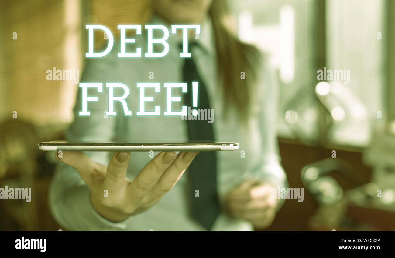 Word writing text Debt Free. Business photo showcasing does not owning ...