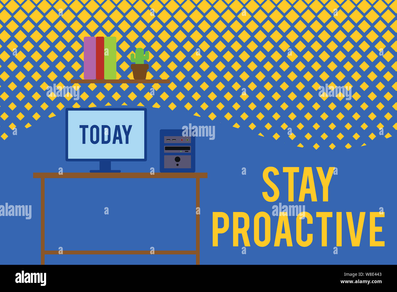 Text sign showing Stay Proactive. Business photo text Taking own ...