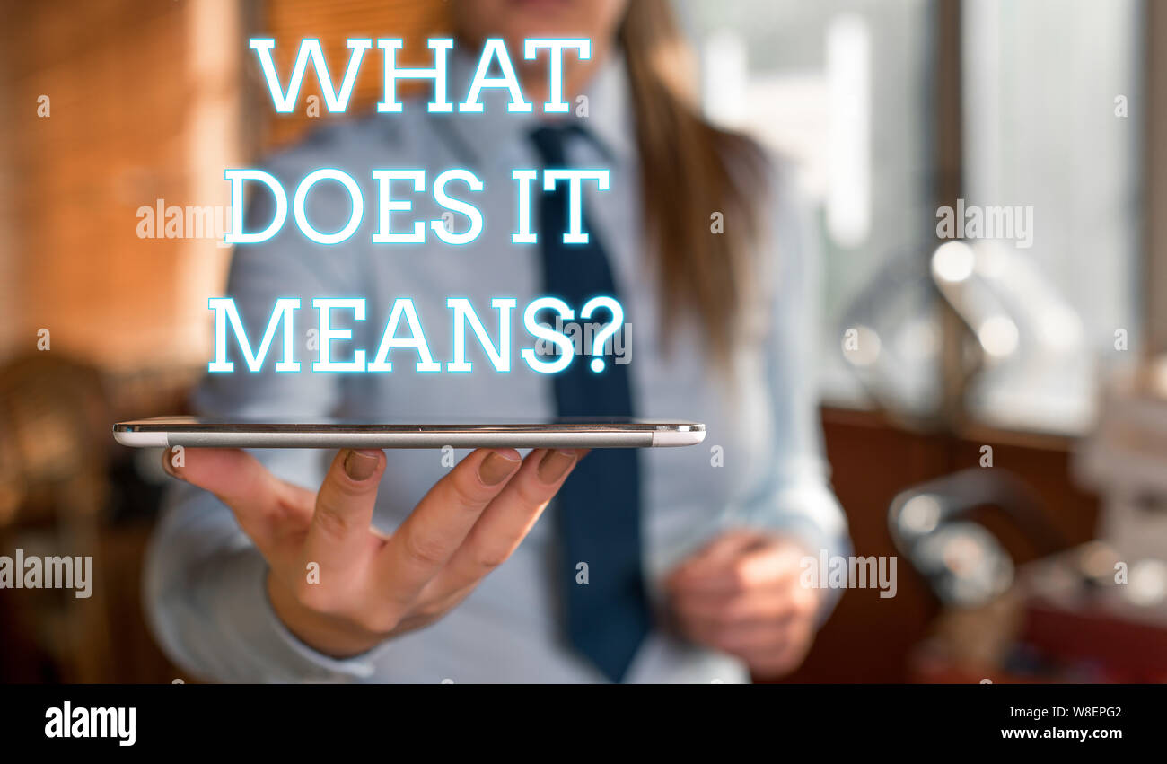 Word writing text What Does It Means question. Business photo ...