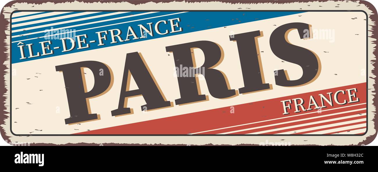 Paris France vintage rusty metal sign Vector Illustration on white ...