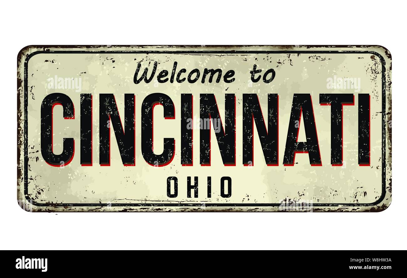 Welcome to Cincinnati vintage rusty metal sign on a white background ...