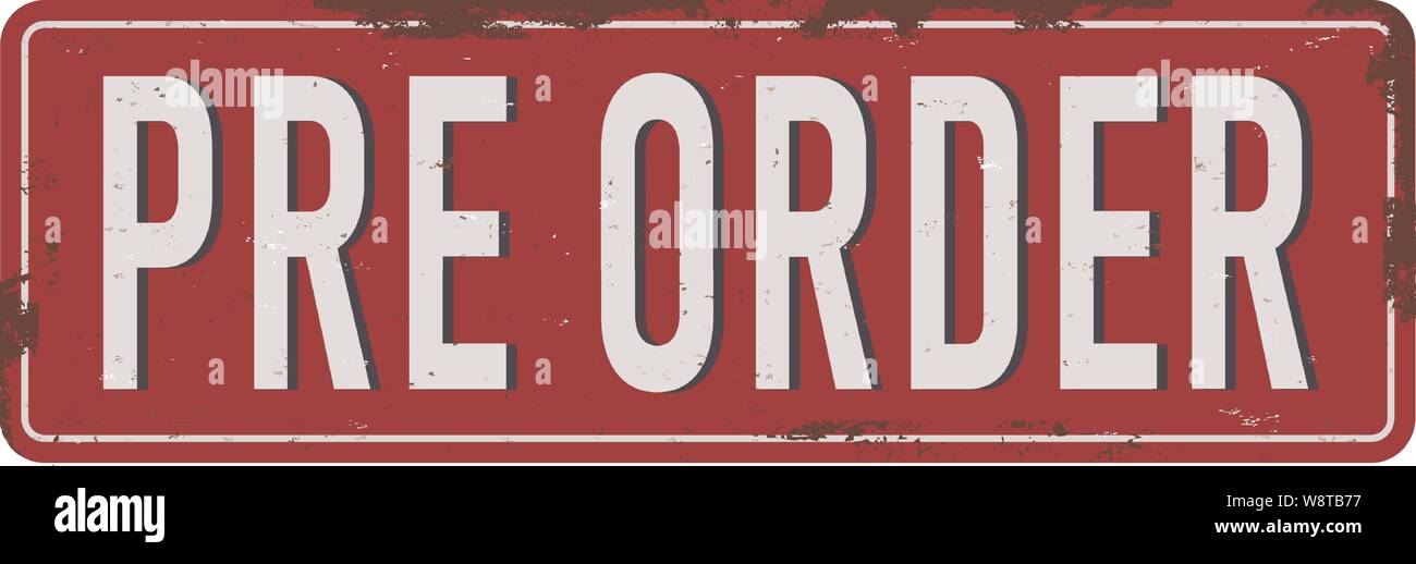 pre order vintage rusty metal sign Vector Illustration on white ...