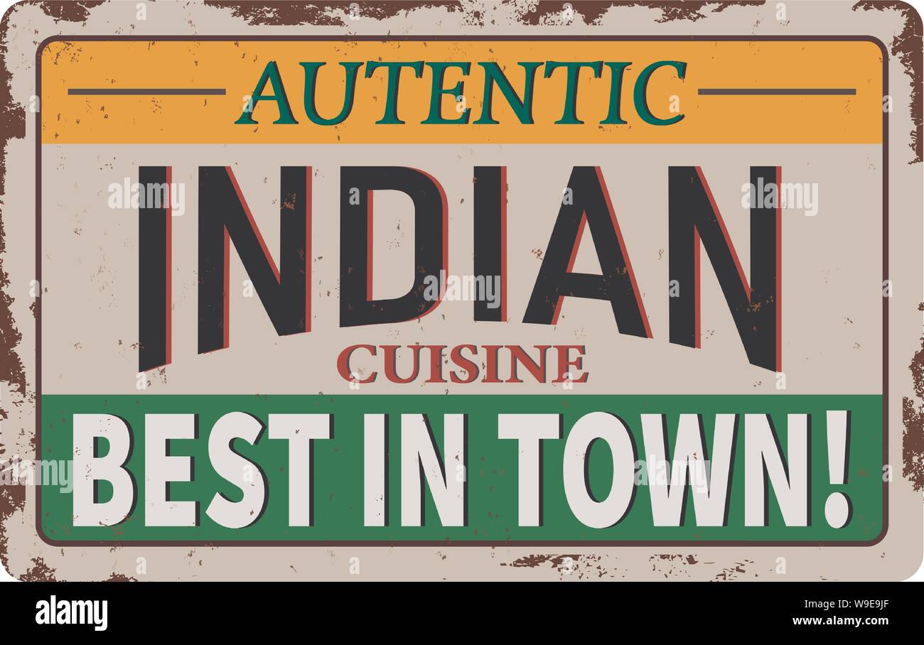 Authentic indian cuisine vintage rusty metal sign on a white background ...