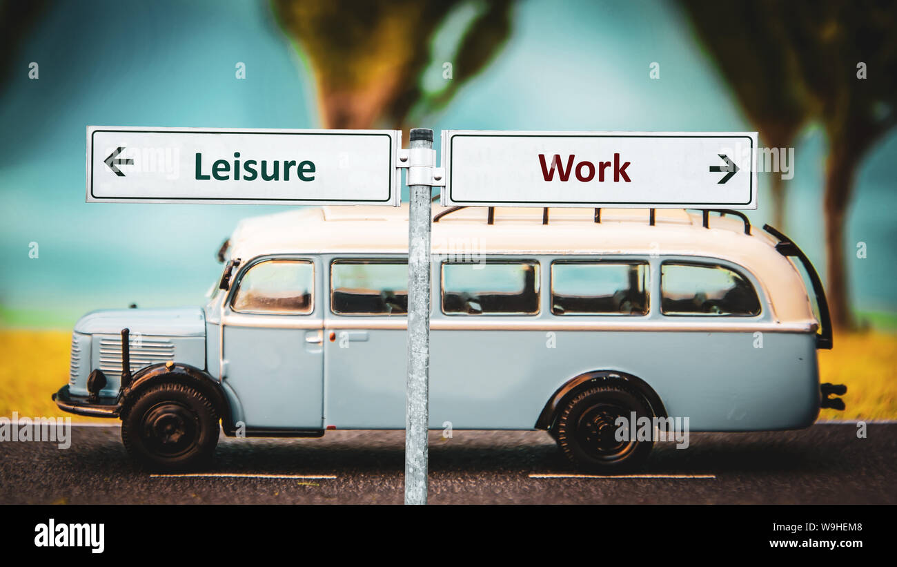 Street Sign the Direction Way to Leisure versus Work Stock Photo - Alamy