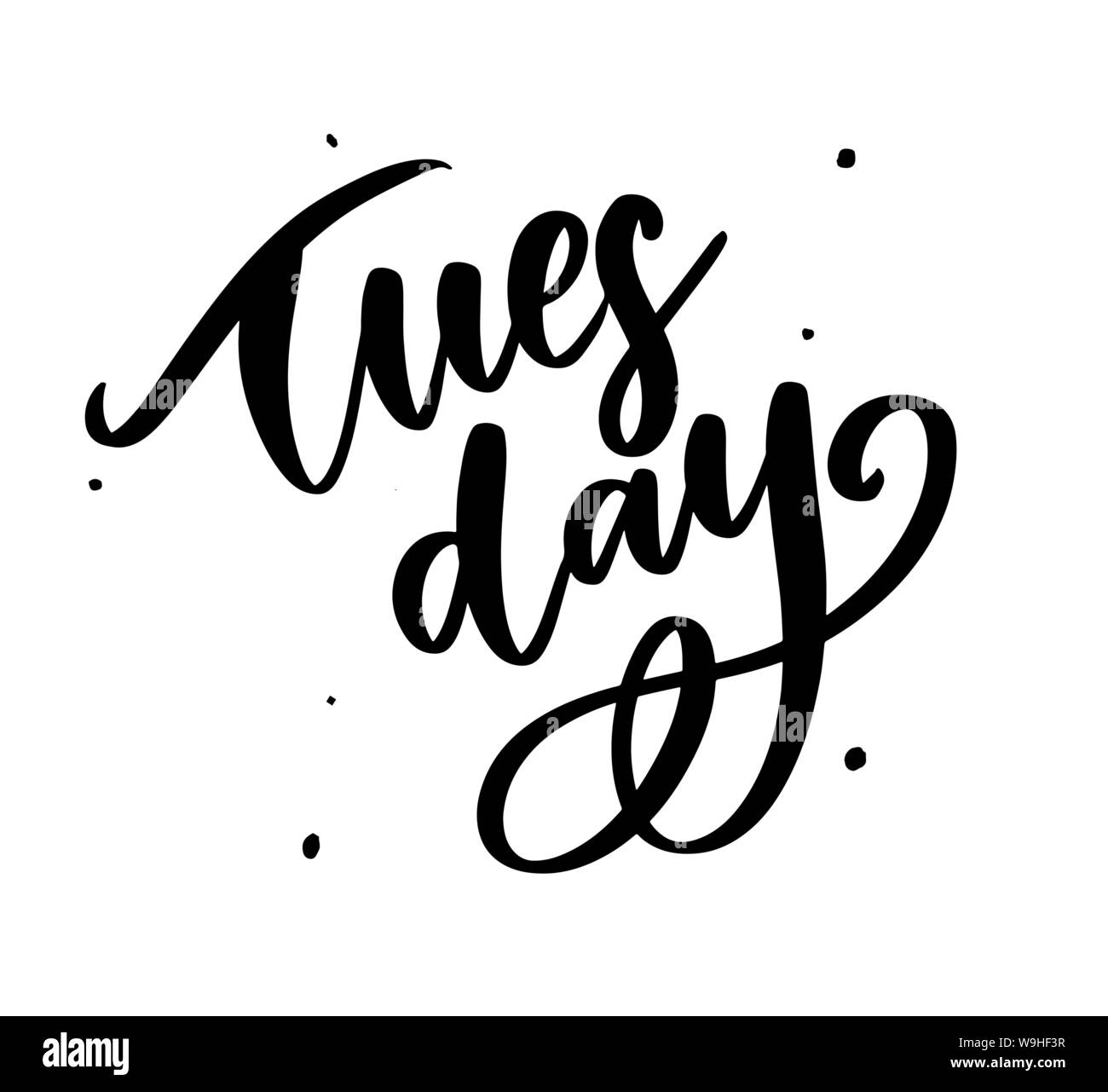 Hello Tuesday words. Quote design. Hand drawn ink lettering Stock ...