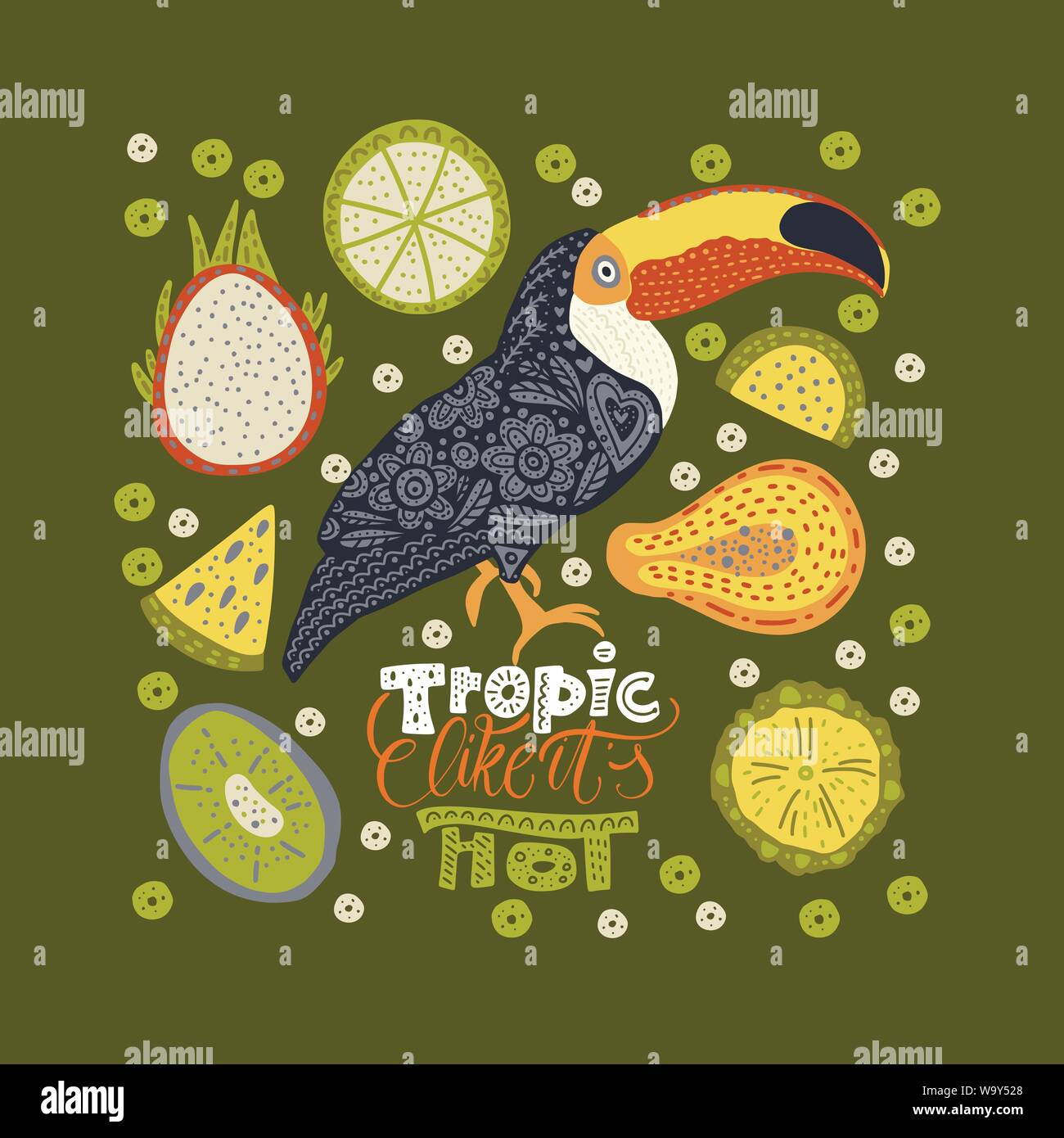 Bright bird Toucan with tropical fruits and lettering quote. Vector ...