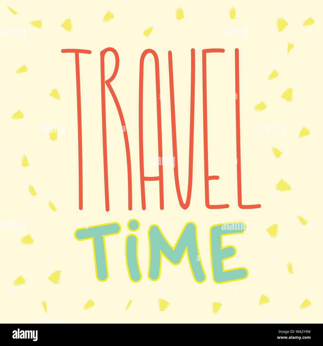 Travel lettering illustration. Text for travel inspiration. Time to ...