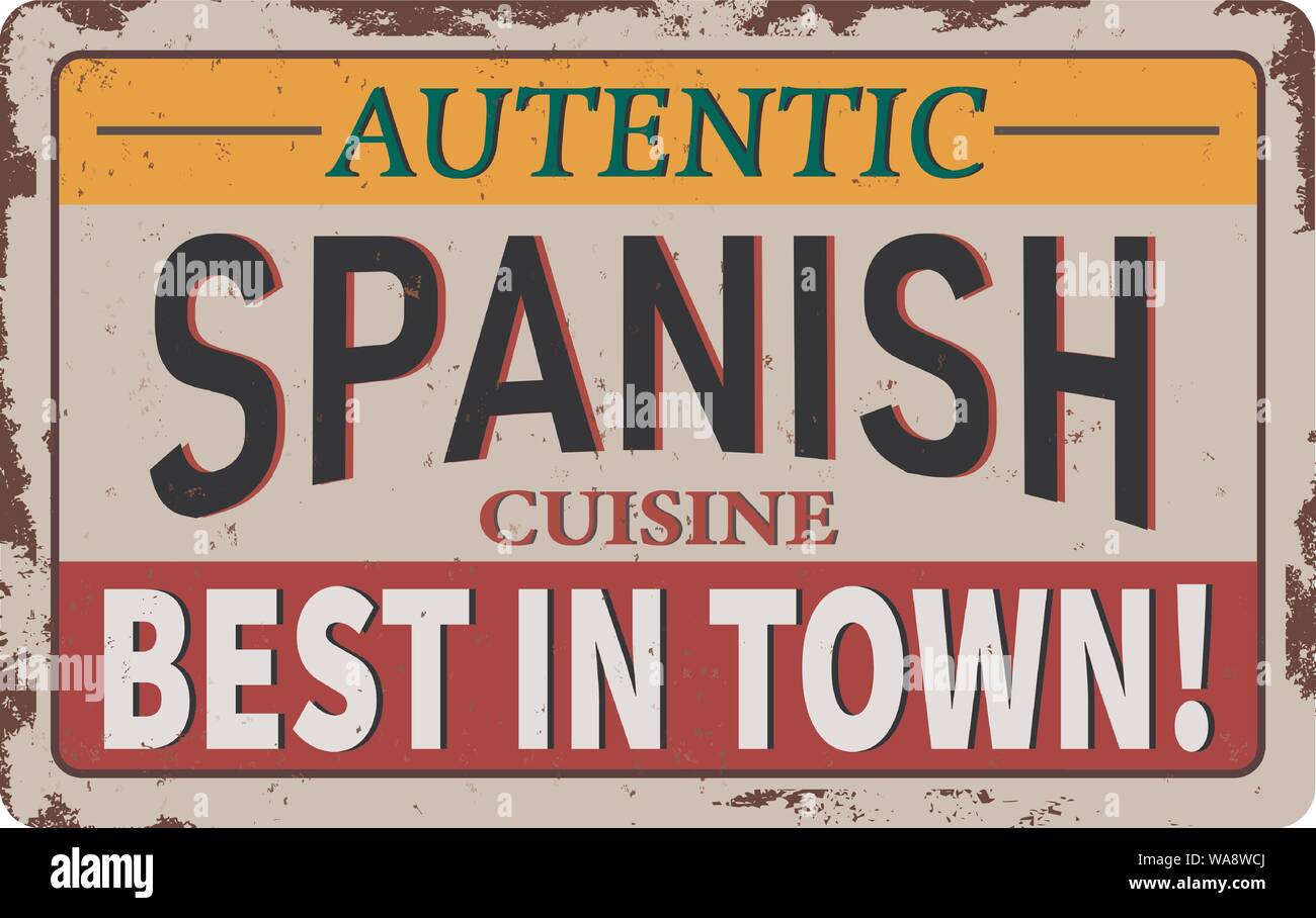 Authentic spanish cuisine vintage rusty metal sign on a white ...