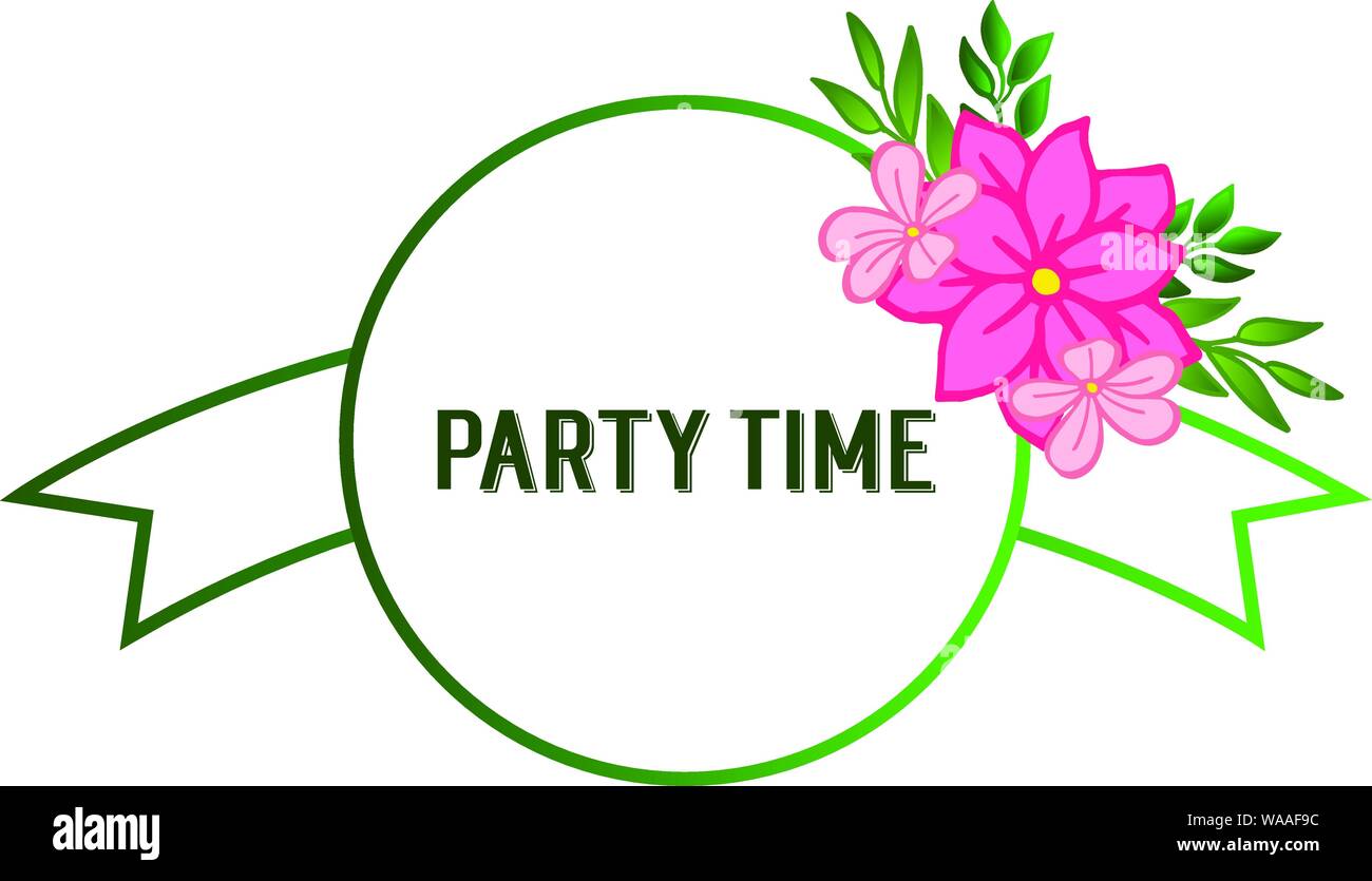 Party time banner, feature of frame, for crowd of pink wreath. Vector ...