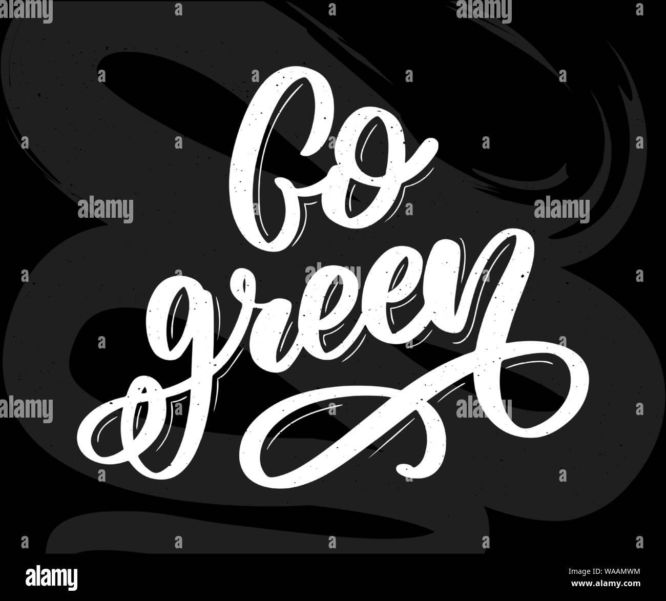 Vector hand drawn sign.Calligraphy Go green. Motivational quote Stock ... Vector hand drawn sign.Calligraphy Go green. Motivational quote Stock ...