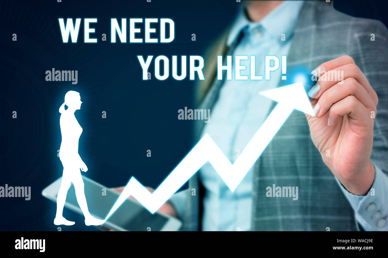 Conceptual hand writing showing We Need Your Help. Concept meaning ...