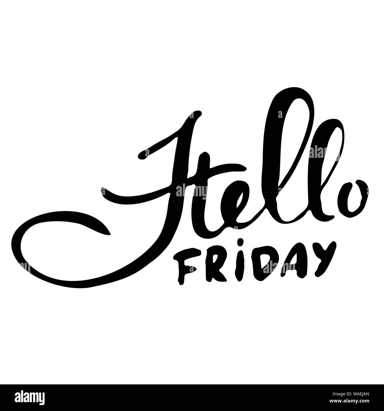 Hello friday. Vector typography design. Hand drawn lettering banner ...