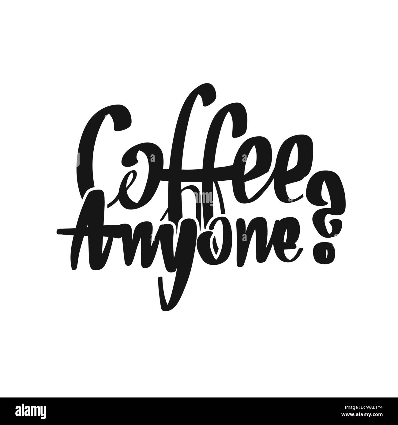 Coffee. Anyone? handwritten lettering. Printable Poster art sign for ...
