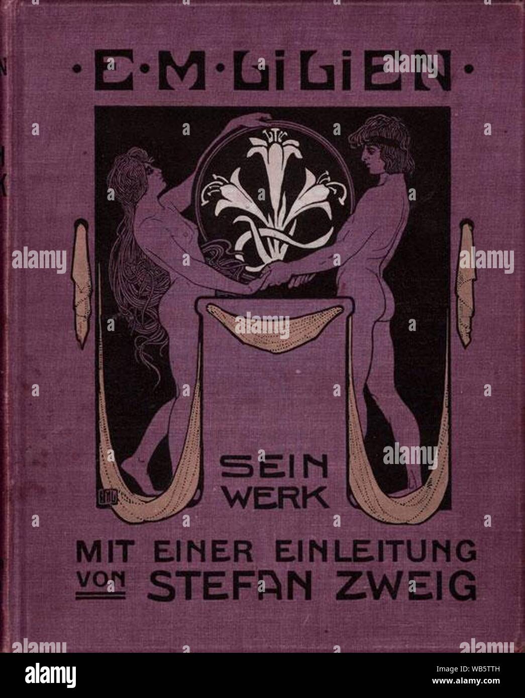 E.M. Lilien. Sein Werk. Mit einer Einleitung von Stefan Zweig, 1903 ...