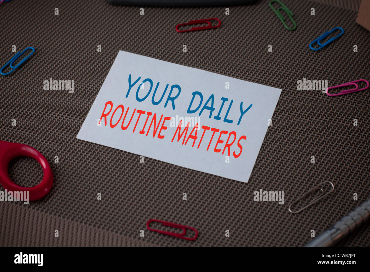 Handwriting text writing Your Daily Routine Matters. Conceptual photo ...