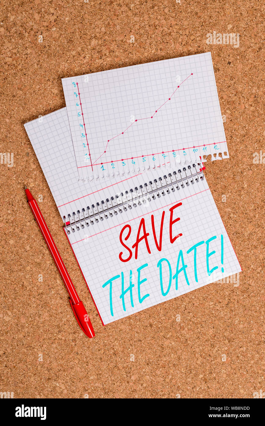 Conceptual hand writing showing Save The Date. Concept meaning remember not schedule anything ...