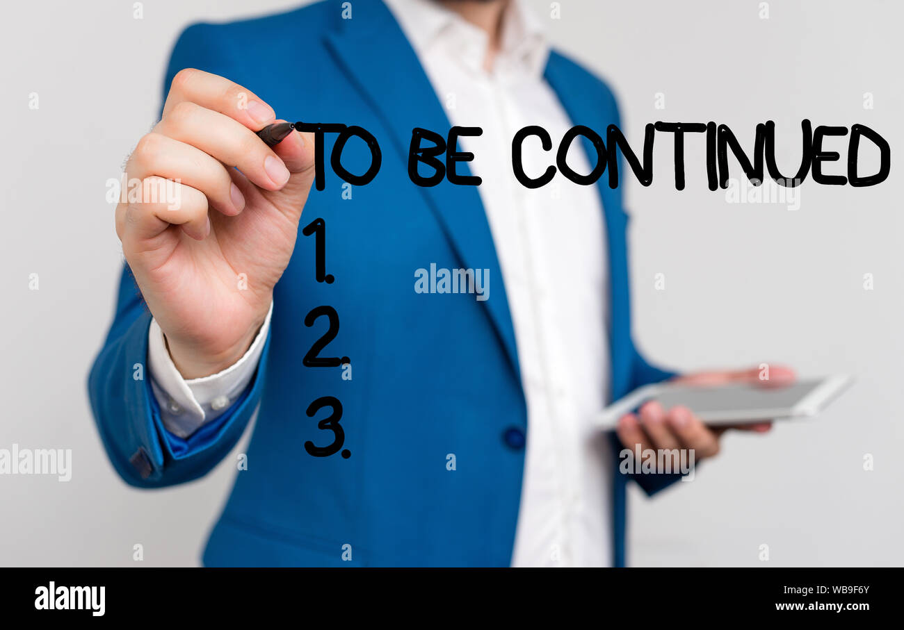 Conceptual hand writing showing To Be Continued. Concept meaning ...