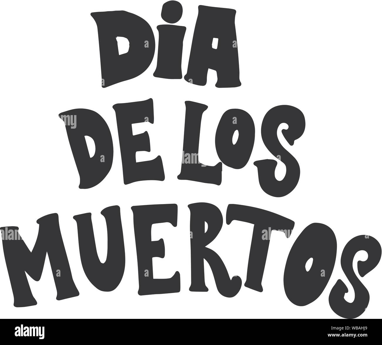 Dia de los muertos (Day of the dead). Lettering phrase on white ...
