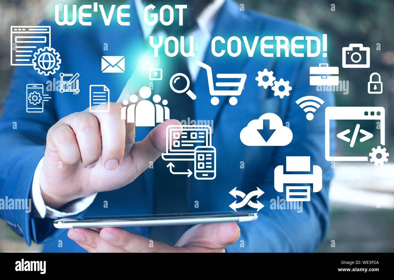 Word writing text We Ve Got You Covered. Business photo showcasing have ...