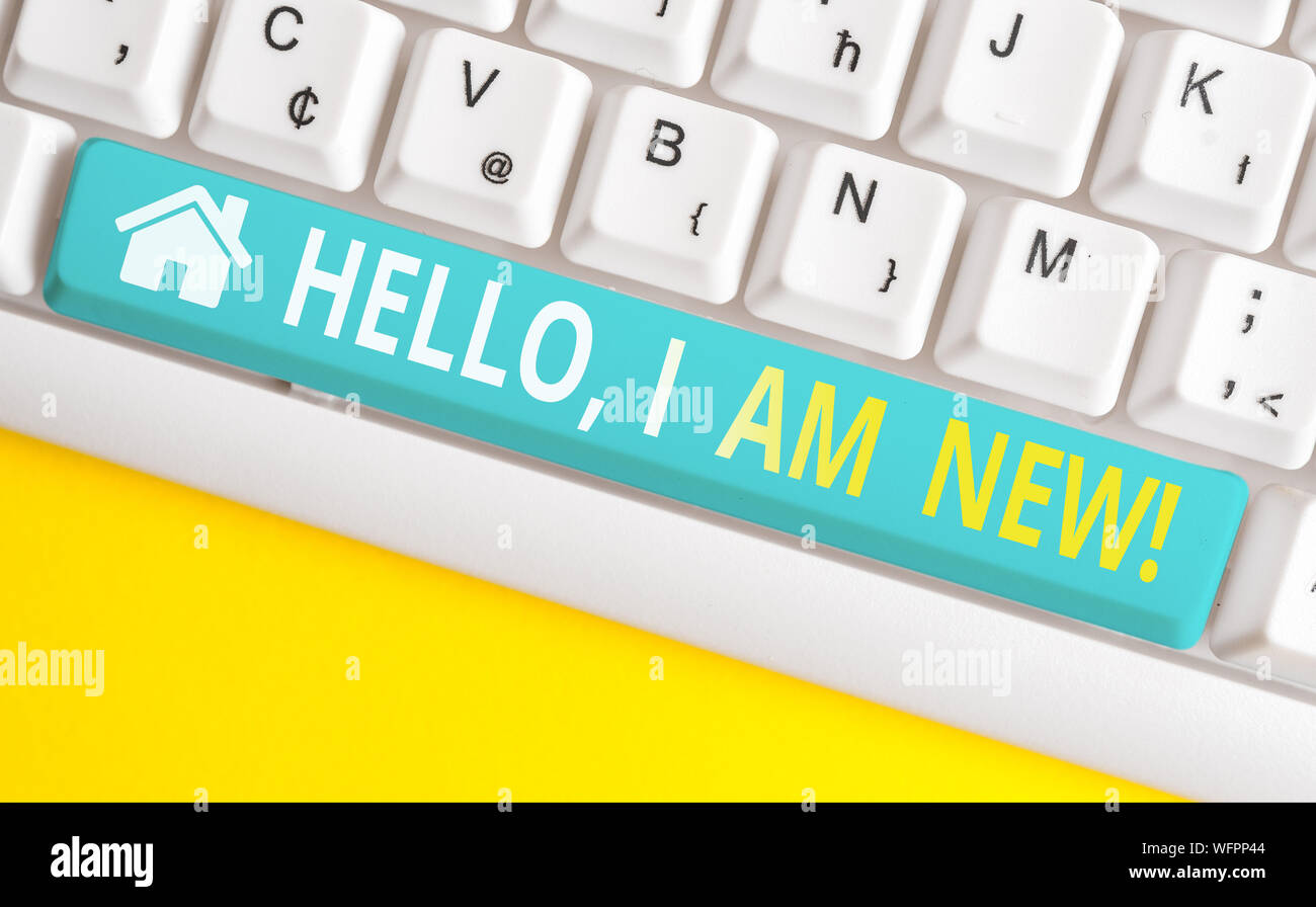 Text sign showing Hello I Am New. Business photo showcasing used as ...