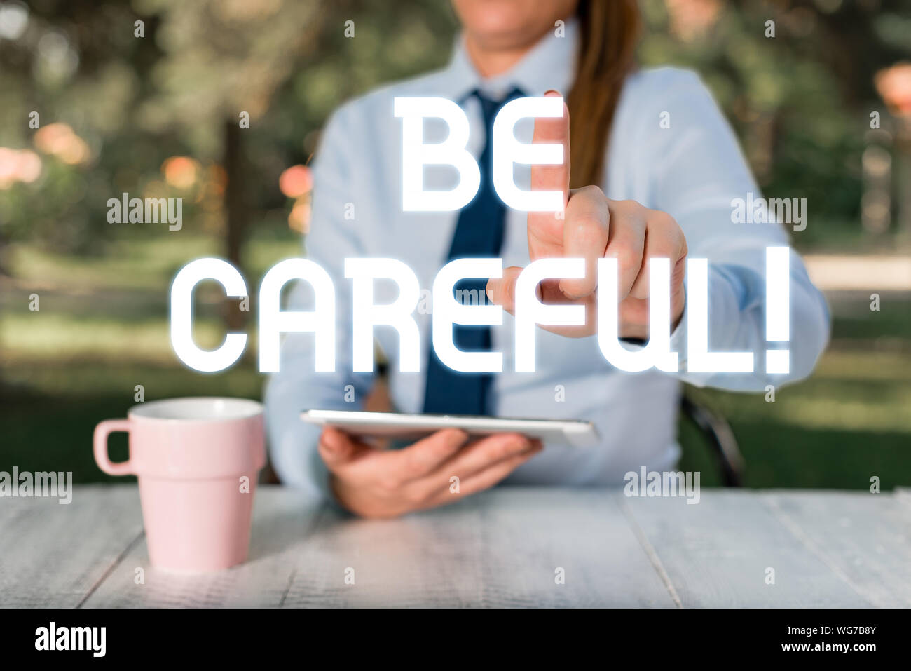 Text sign showing Be Careful. Business photo text making sure of ...