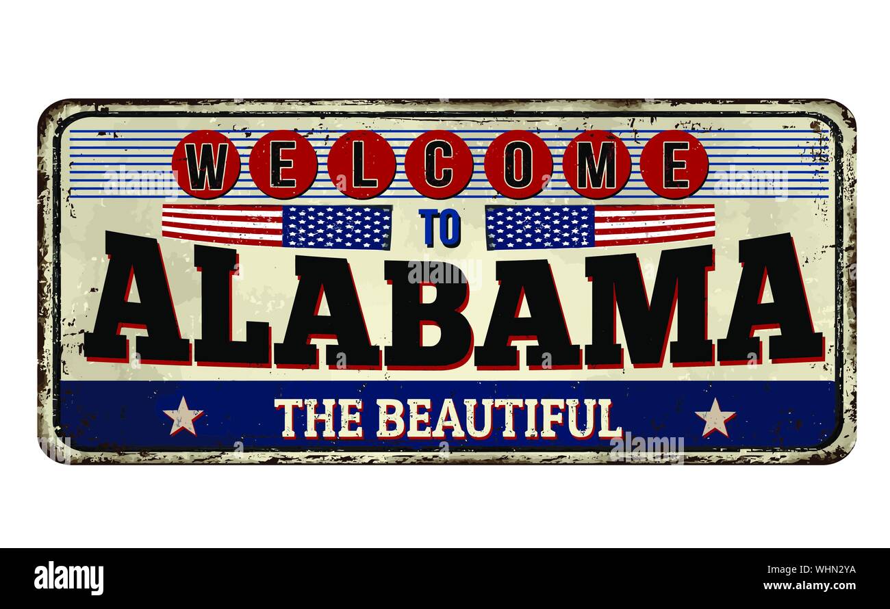 Welcome to Alabama vintage rusty metal sign on a white background ...