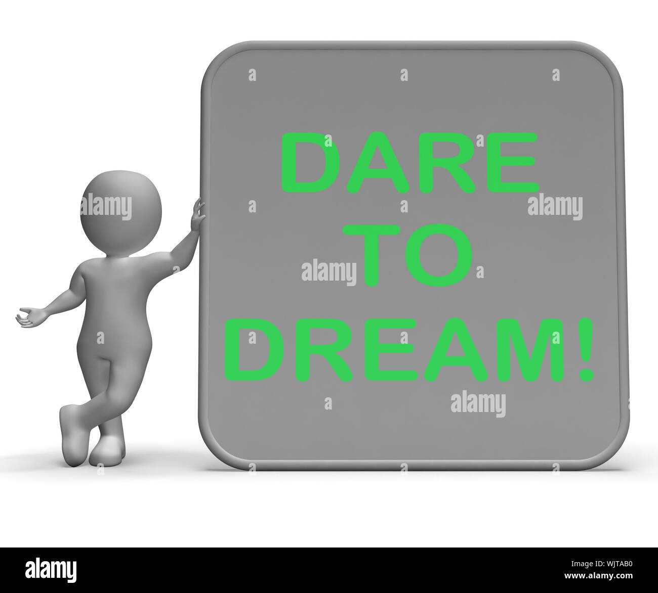 Dare To Dream Sign Showing Wishes And Aspirations Stock Photo - Alamy