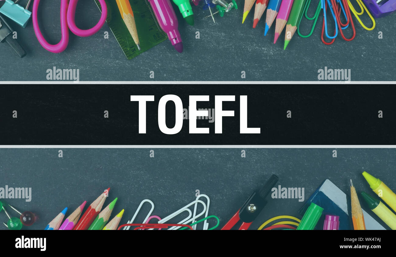 TOEFL text written on Education background of Back to School concept ...